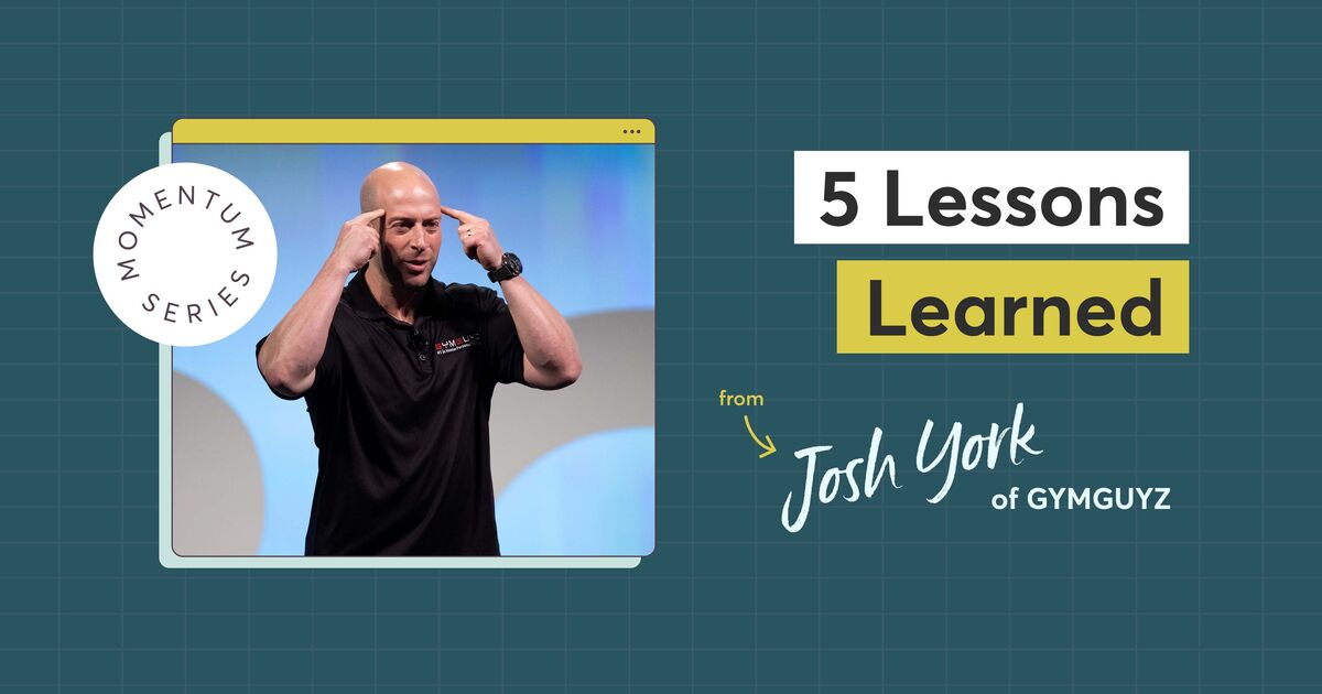 5 Lessons Learned from Josh York of GYMGUYZ | Mindbody