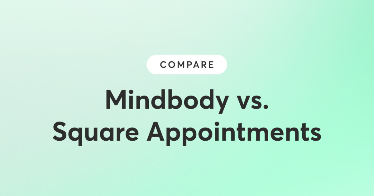 Mindbody vs. Square Appointments | Mindbody